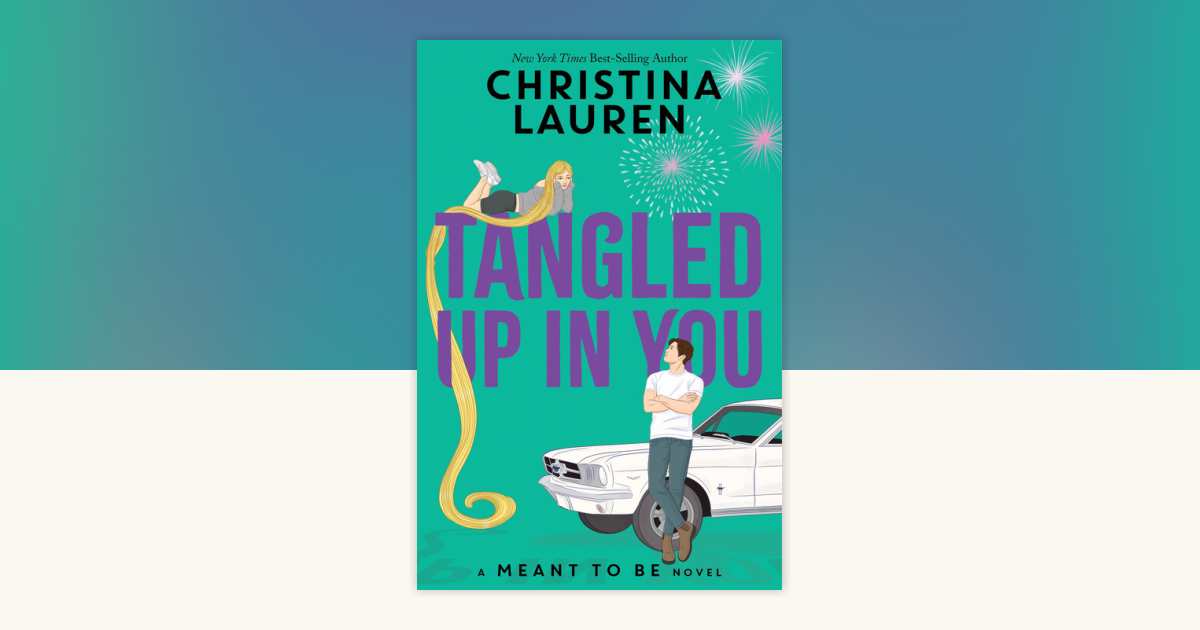 Tangled Up In You by Christina Lauren: 9781368100649 ...