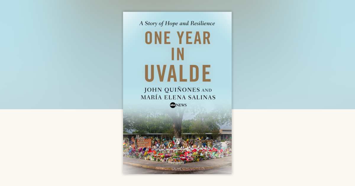 One Year in Uvalde by John Quiñones, María Elena Salinas: 9781368107013 ...