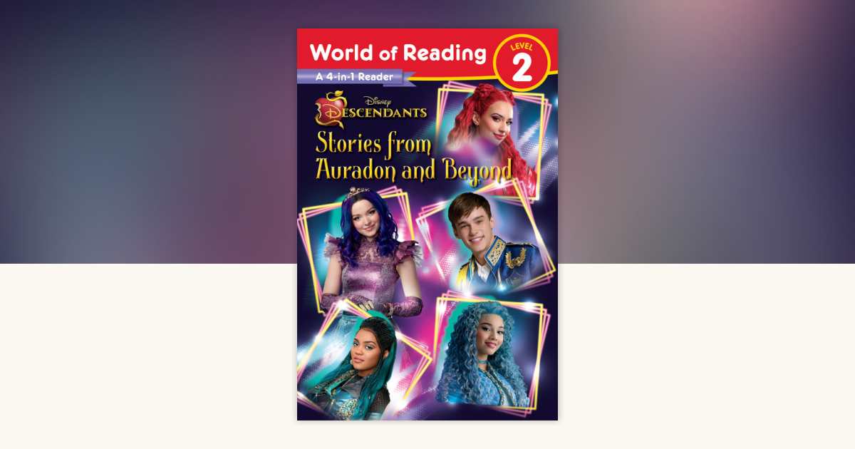 World of Reading: Descendants 4-in-1 Reader: Stories from Auradon and ...