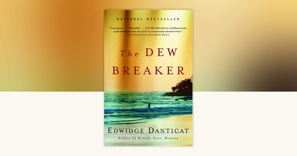 The Dew Breaker by Edwidge Danticat: 9781400034291 | PenguinRandomHouse ...