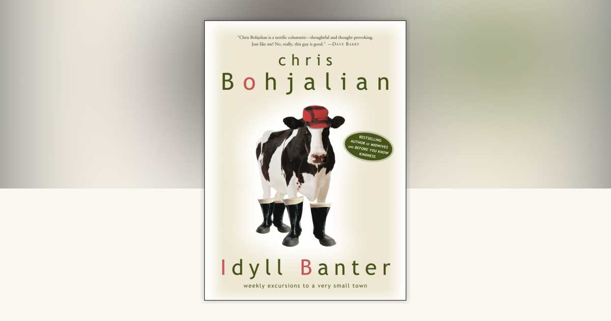 Idyll Banter by Chris Bohjalian: 9781400052363 | PenguinRandomHouse.com ...