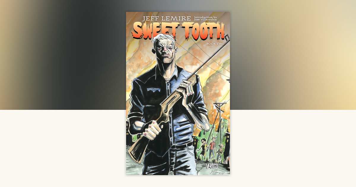 Sweet Tooth Book Two by Jeff Lemire: 9781401280468 | PenguinRandomHouse ...