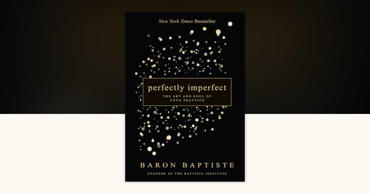Perfectly Imperfect by Baron Baptiste: 9781401951795 ...
