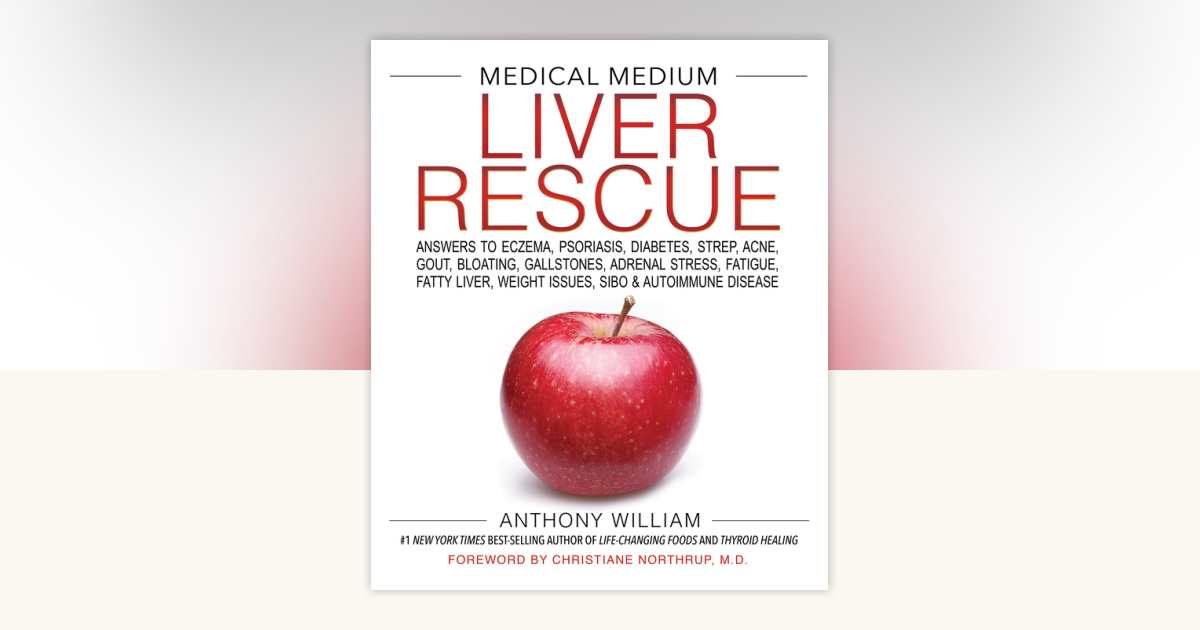Medical Medium Liver Rescue by Anthony William: 9781401954406 ...