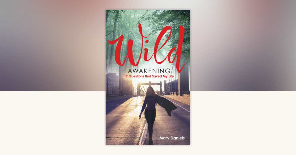 Wild Awakening by Mary Daniels: 9781401968557 | PenguinRandomHouse.com ...
