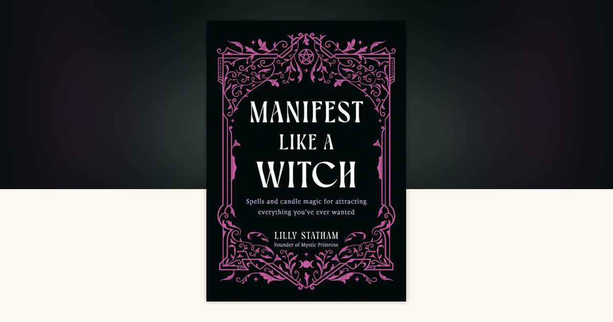 Manifest Like a Witch by Lilly Statham: 9781401999025 ...