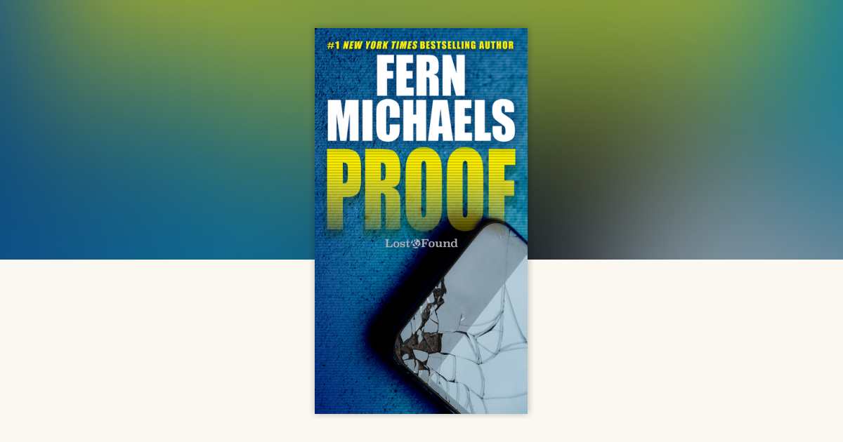 Proof by Fern Michaels: 9781420155617 | PenguinRandomHouse.com: Books