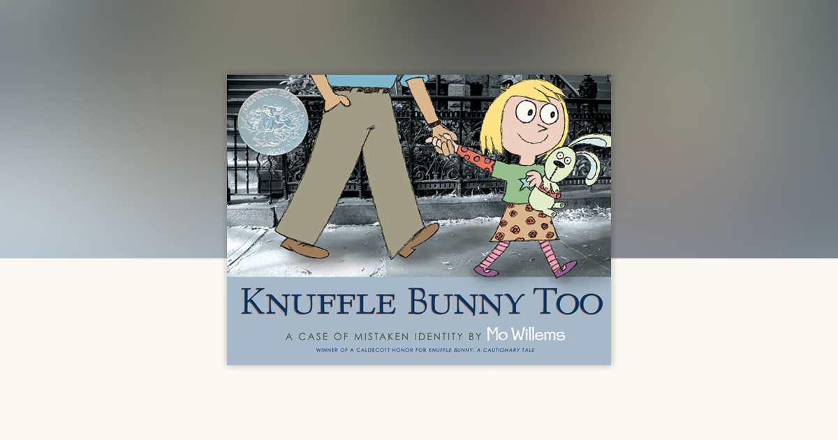 Knuffle Bunny Too by Mo Willems: 9781423102991 | PenguinRandomHouse.com ...