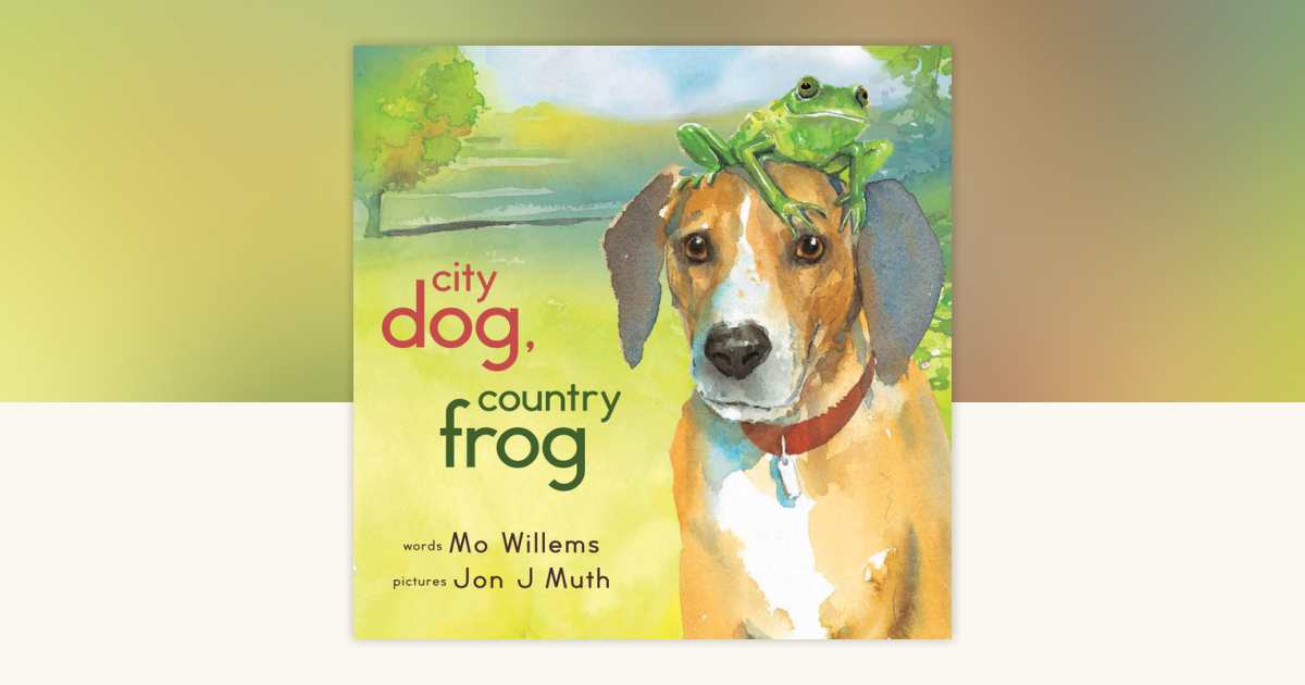 City Dog, Country Frog by Mo Willems: 9781423103004 ...