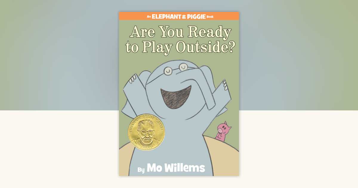 Are You Ready to Play Outside?-An Elephant and Piggie Book by Mo ...