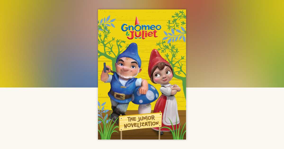 Gnomeo and Juliet Junior Novelization (Disney Gnomeo and Juliet ...