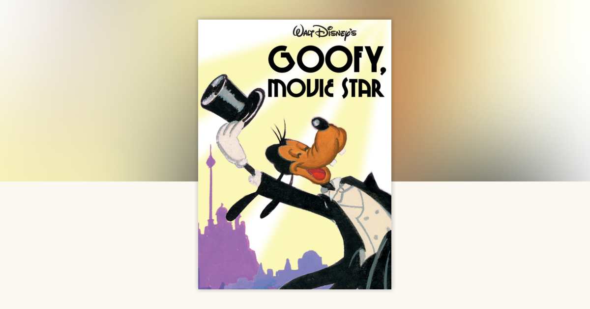 Goofy, Movie Star: 9781423157663 | PenguinRandomHouse.com: Books
