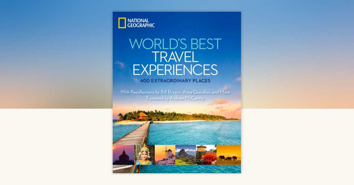 World's Best Travel Experiences by National Geographic: 9781426209598 ...