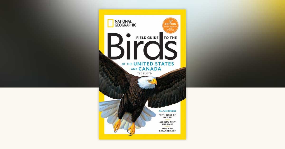 National Geographic Field Guide to the Birds of the United States and ...