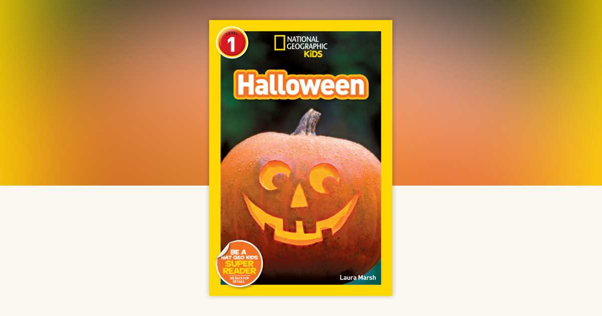 Halloween (National Geographic Kids Readers, Level 1) by Laura Marsh ...
