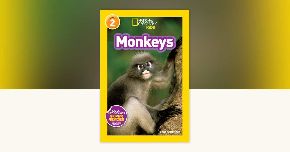 Monkeys (National Geographic Kids Readers, Level 2) by Anne Schreiber ...