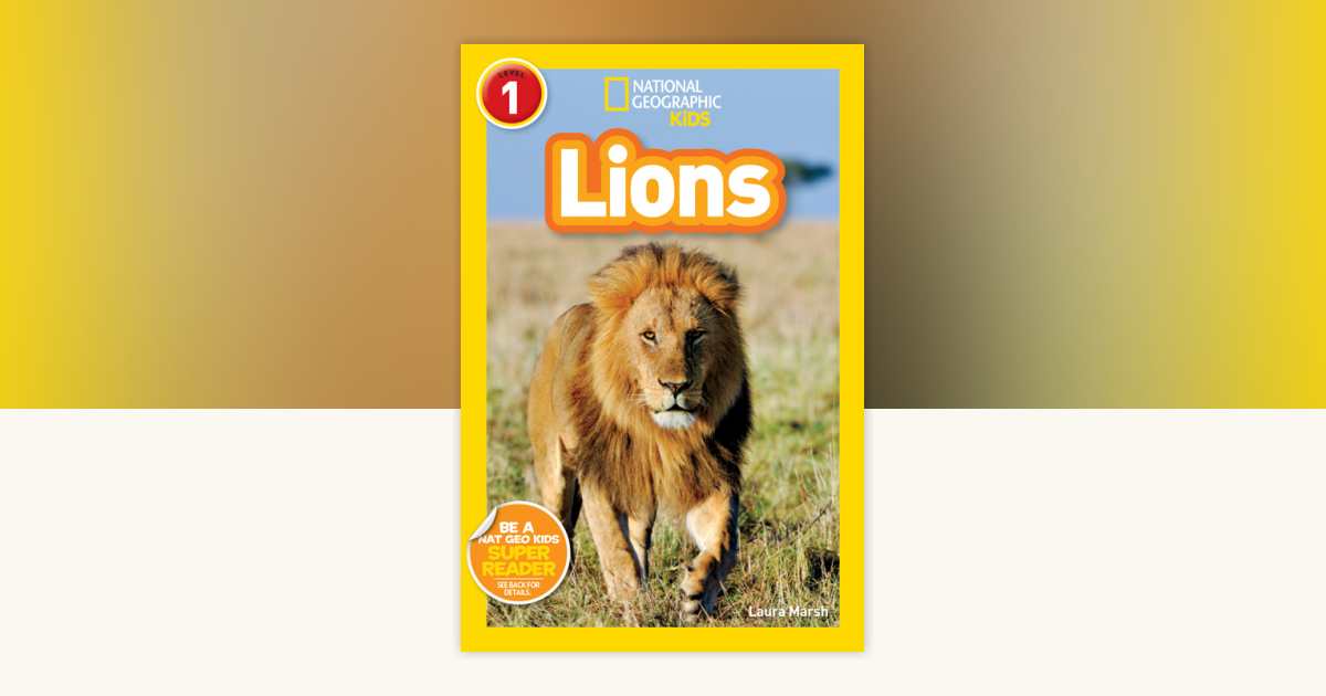 Lions (National Geographic Kids Readers, Level 1) by Laura Marsh ...