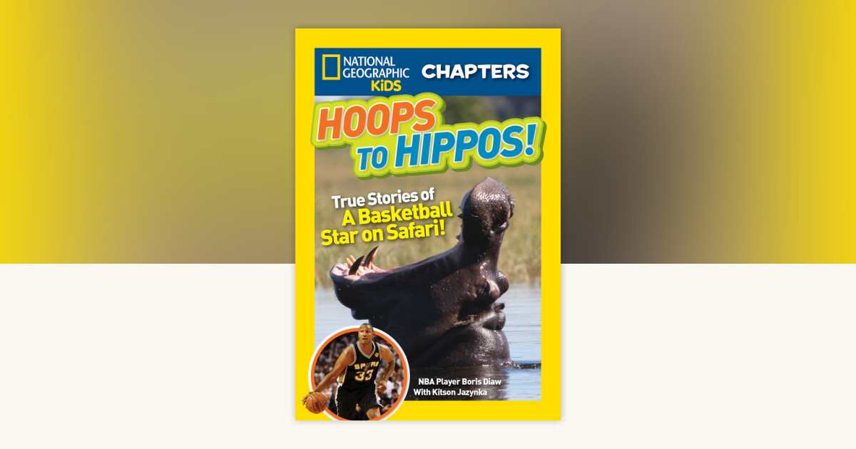 National Geographic Kids Chapters: Hoops to Hippos! by Kitson Jazynka ...