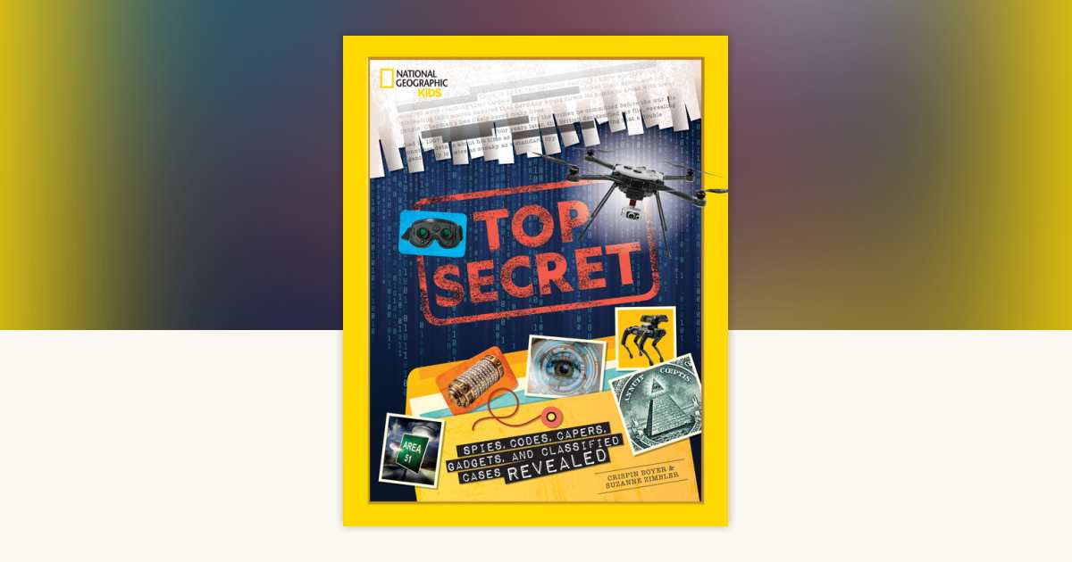 Top Secret by Crispin Boyer: 9781426339134 | PenguinRandomHouse.com: Books