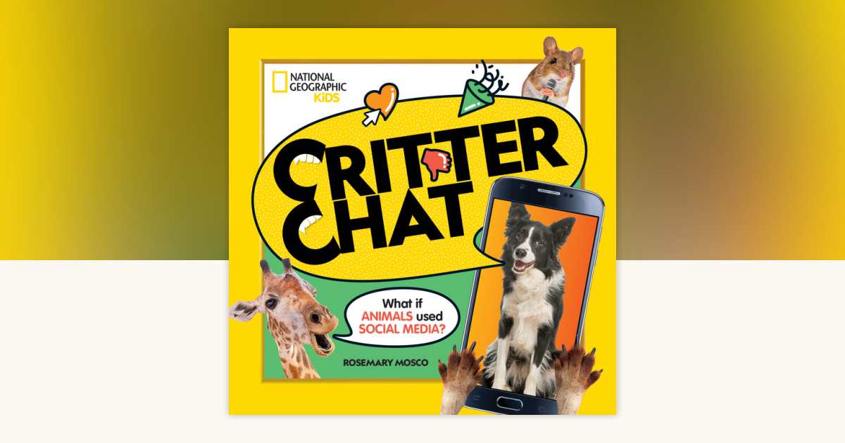 Critter Chat: What If Animals Used Social Media? by Rosemary Mosco ...