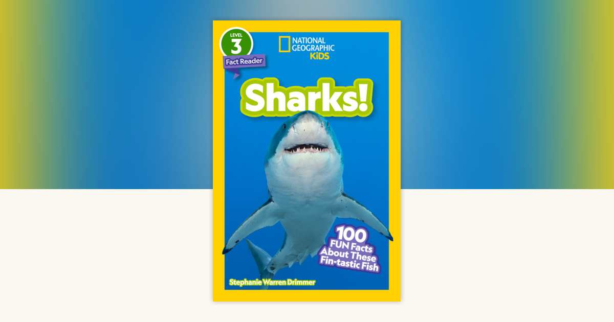 Sharks! (National Geographic Kids Readers, Level 3/Fact Reader) by ...