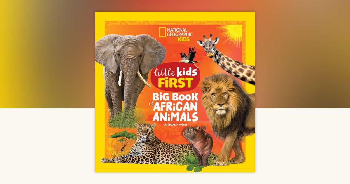 National Geographic Little Kids First Big Book of African Animals by ...