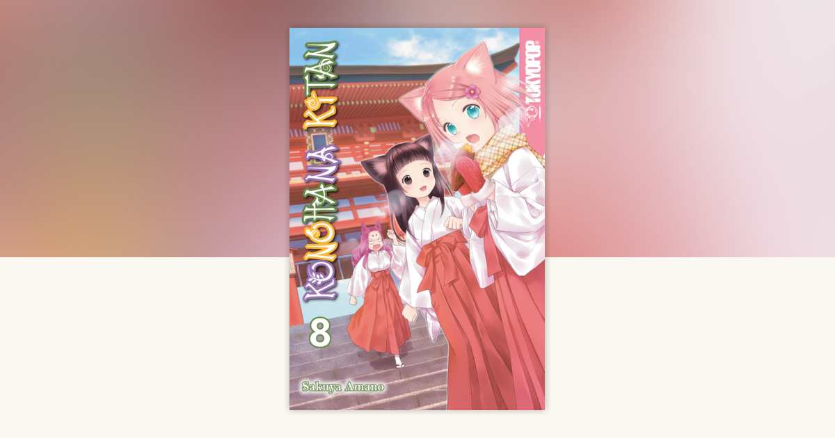 Konohana Kitan, Volume 8 by Sakuya Amano: 9781427863256 | PenguinRandomHouse.com: Books
