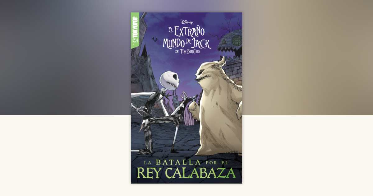 Disney Manga: El Extraño Mundo de Jack de Tim Burton - Batalla por el ...