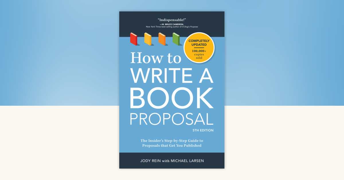 How to Write a Book Proposal by Jody Rein, Michael Larsen ...