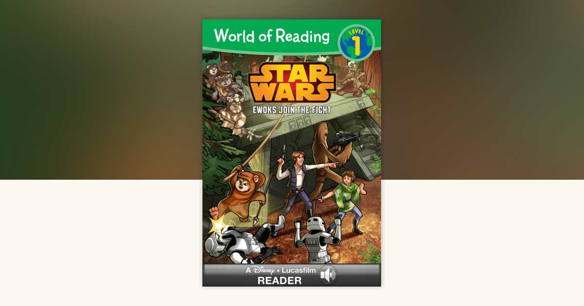 World of Reading Star Wars: Ewoks Join the Fight: 9781484719978 ...