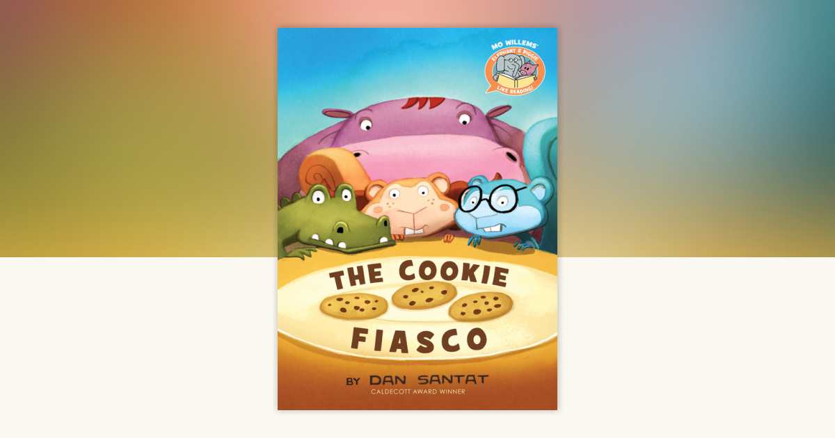 The Cookie Fiasco-Elephant & Piggie Like Reading! by Mo Willems ...