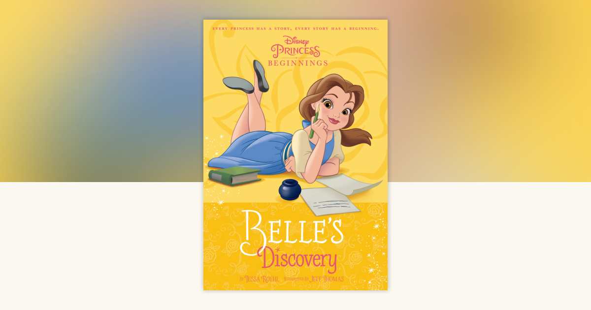 Disney Princess Beginnings: Belle's Discovery: 9781484752180 ...