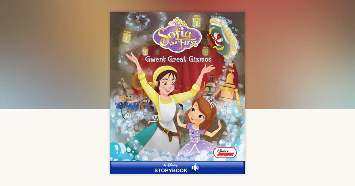 Gwen's Great Gizmos (Disney Junior: Sofia the First): 9781484788332 ...
