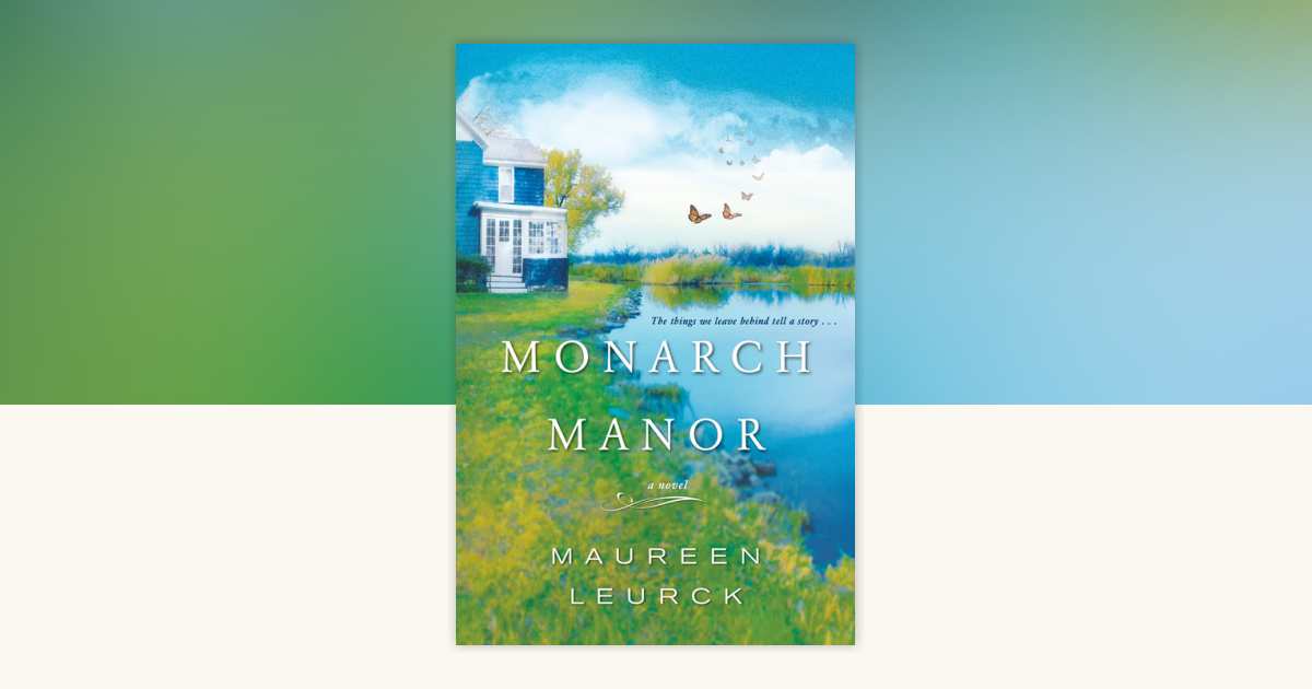 Monarch Manor by Maureen Leurck: 9781496719782 | PenguinRandomHouse.com ...