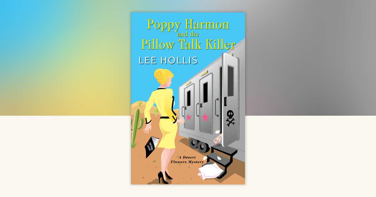 Poppy Harmon and the Pillow Talk Killer by Lee Hollis: 9781496730374 ...
