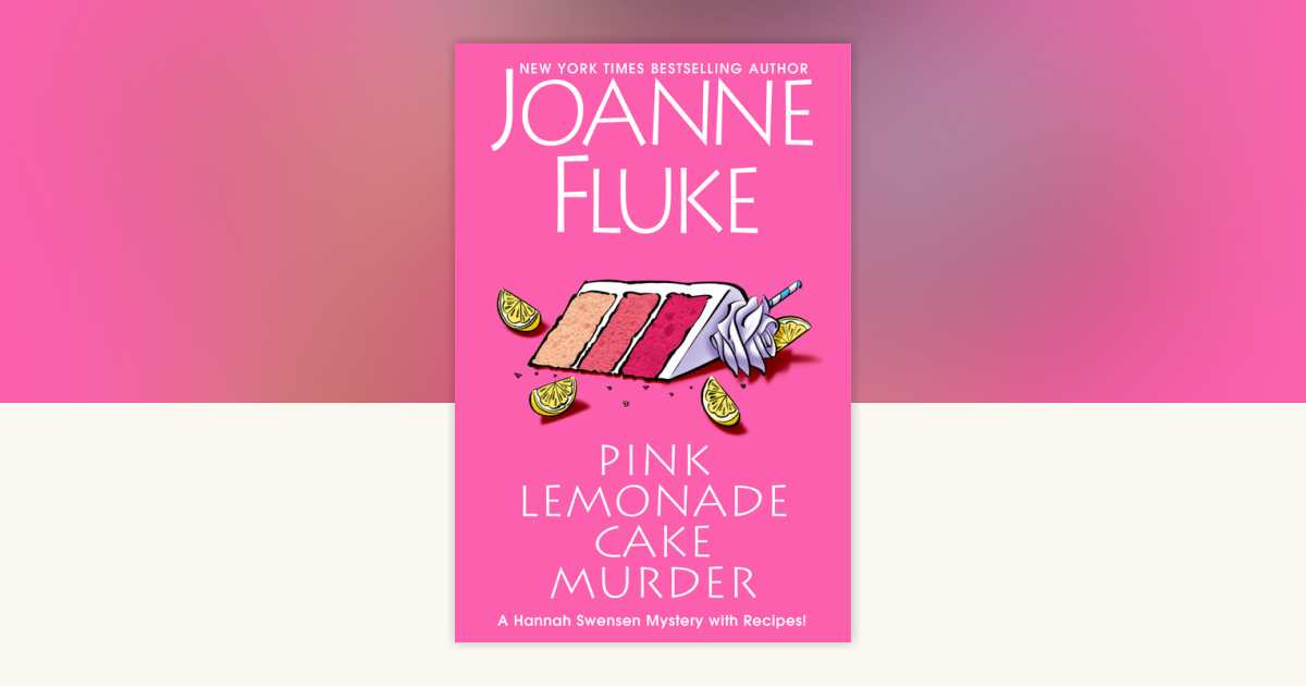 Pink Lemonade Cake Murder by Joanne Fluke: 9781496736116 ...