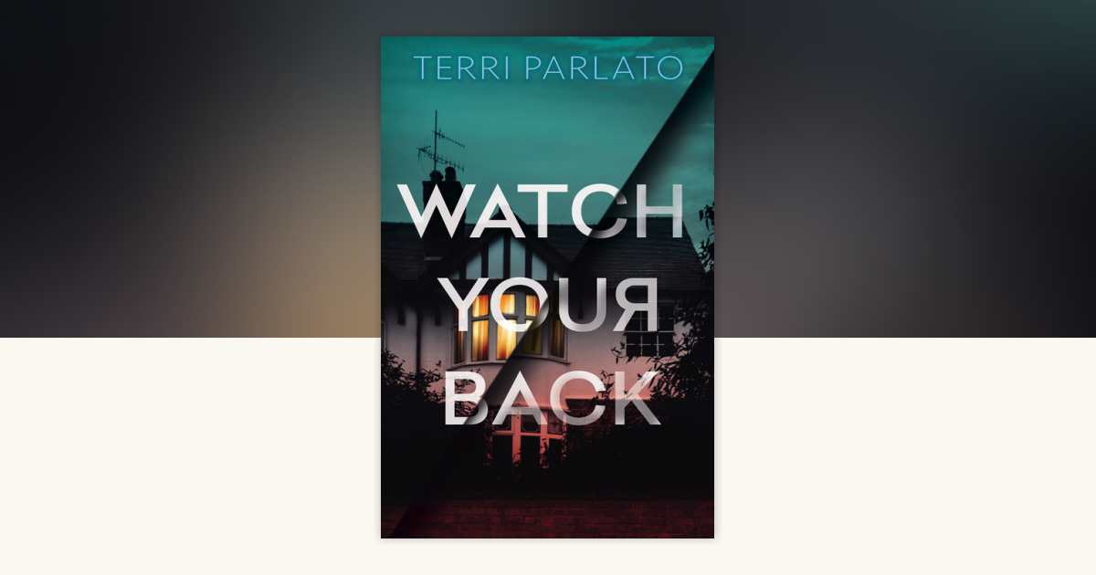 Watch Your Back by Terri Parlato: 9781496738622 | PenguinRandomHouse.com: Books