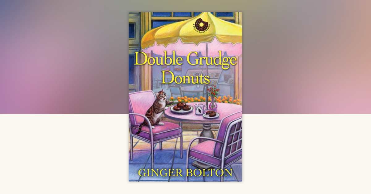Double Grudge Donuts by Ginger Bolton: 9781496740212 ...