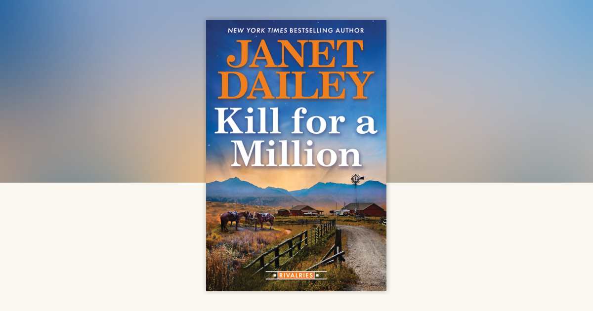 Kill for a Million by Janet Dailey: 9781496744821 | PenguinRandomHouse ...