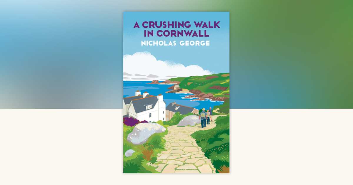 A Crushing Walk in Cornwall by Nicholas George: 9781496745323 ...