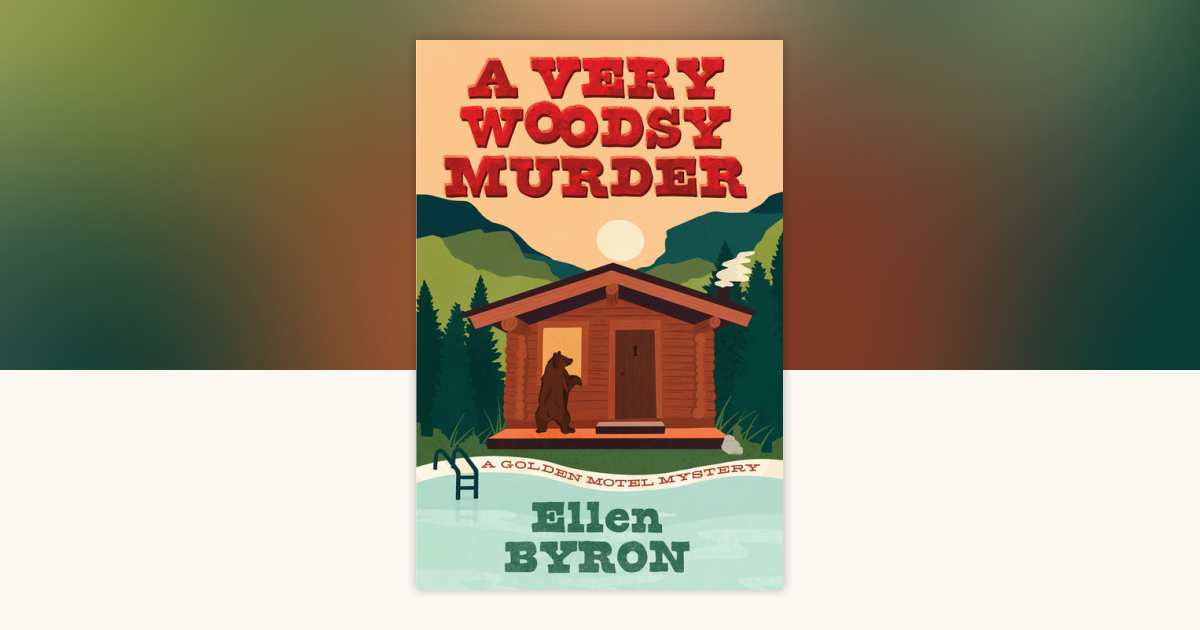 A Very Woodsy Murder by Ellen Byron: 9781496745361 | PenguinRandomHouse ...