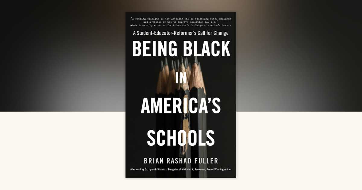 Being Black in America's Schools by Brian Rashad Fuller: 9781496746610 ...