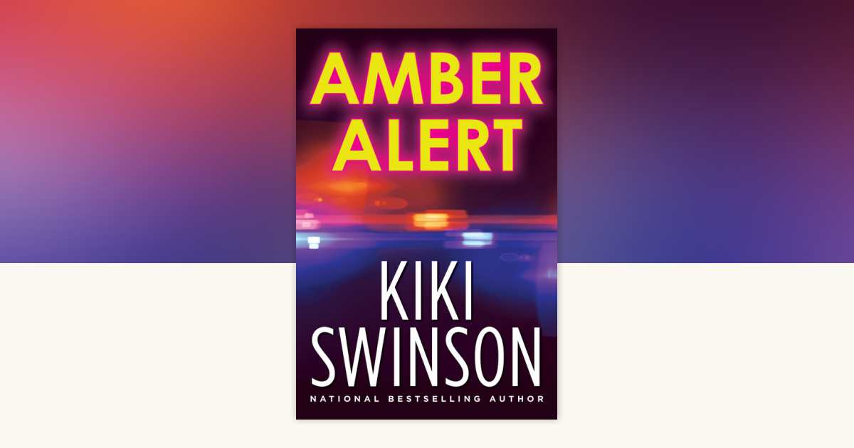 Amber Alert by Kiki Swinson: 9781496746870 | PenguinRandomHouse.com: Books
