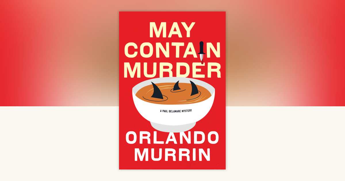 May Contain Murder by Orlando Murrin: 9781496751973 ...