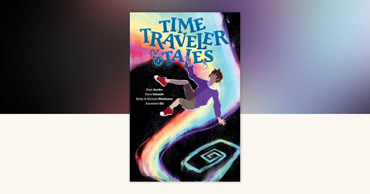 Time Traveler Tales by Dave Scheidt: 9781506734217 | PenguinRandomHouse ...