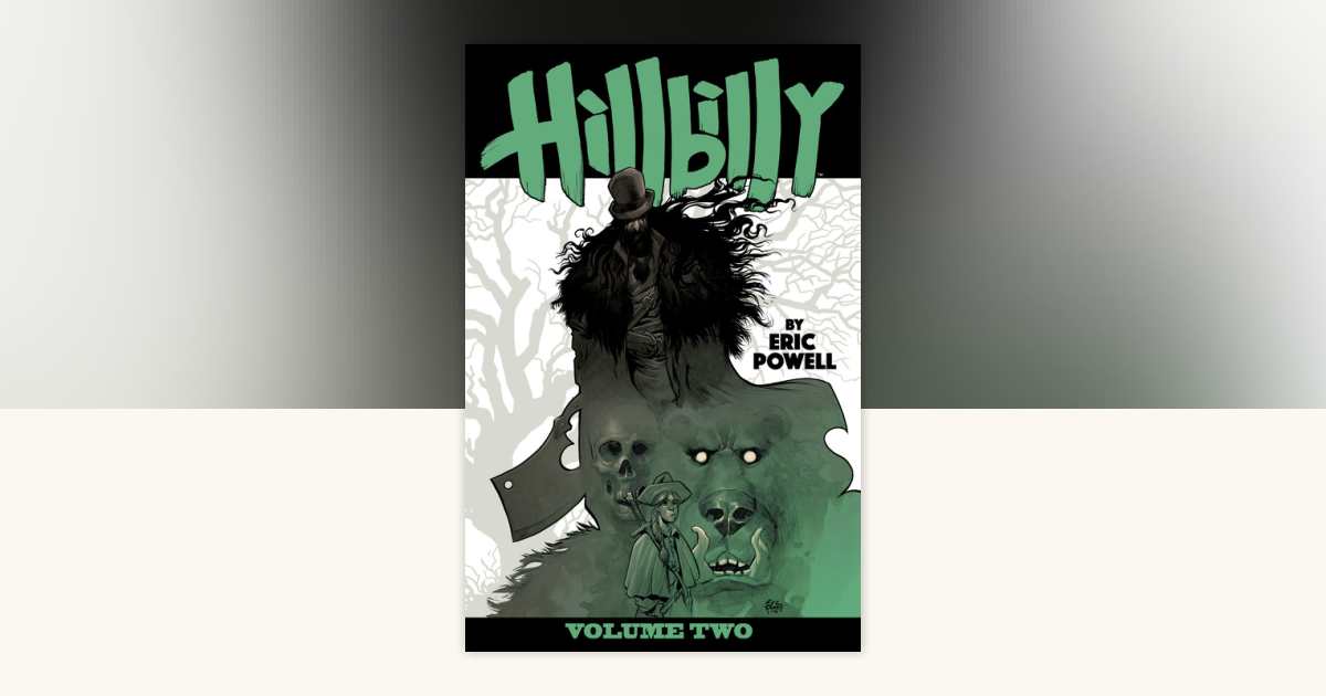 Hillbilly Volume 2 by Eric Powell: 9781506737393 | PenguinRandomHouse ...