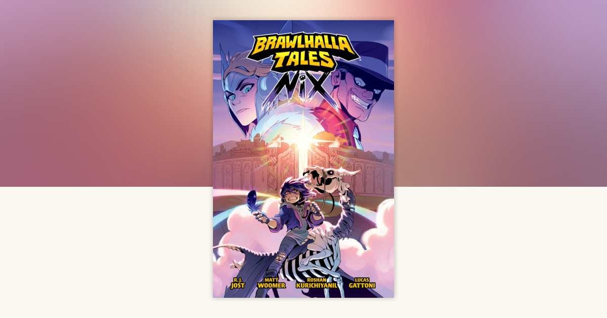 Brawlhalla Tales: Nix by R.J. Jost, Matt Woomer: 9781506738482 ...