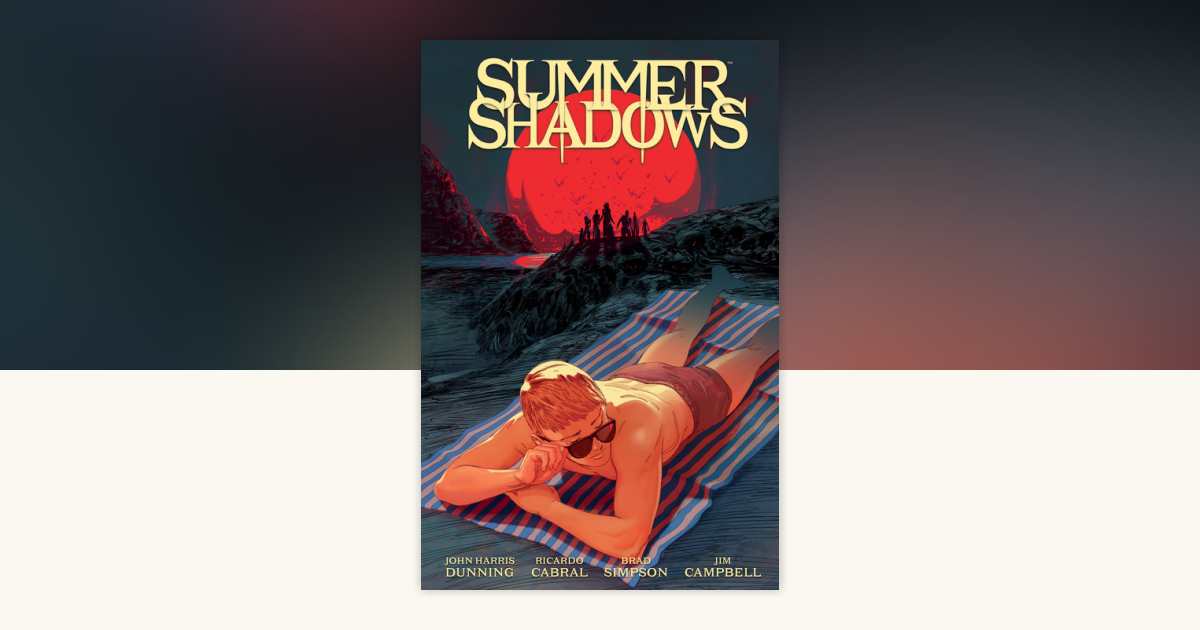 Summer Shadows by John Harris Dunning: 9781506742243 | PenguinRandomHouse.com: Books