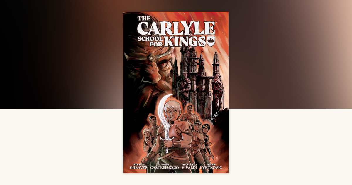 The Carlyle School for Kings by Nelson Greaves: 9781506743899 ...