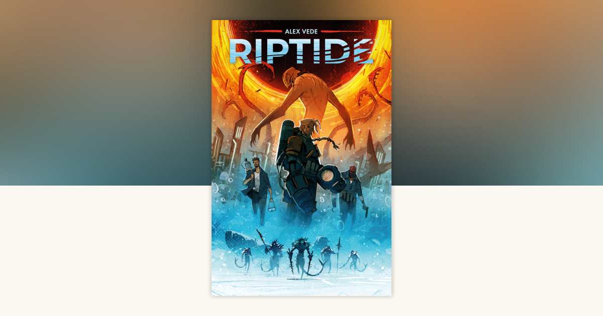 Riptide by Alex Vede: 9781506744063 | PenguinRandomHouse.com: Books